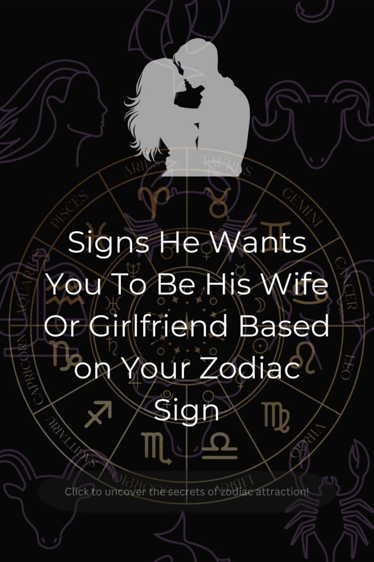 Signs He Wants You To Be His Wife Or Girlfriend Based on Your Zodiac ...