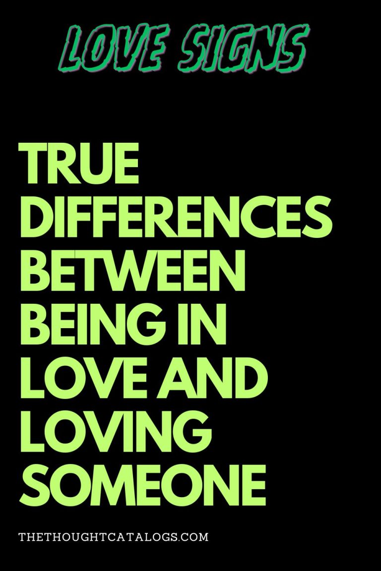 TRUE DIFFERENCES BETWEEN BEING IN LOVE AND LOVING SOMEONE – The Thought ...
