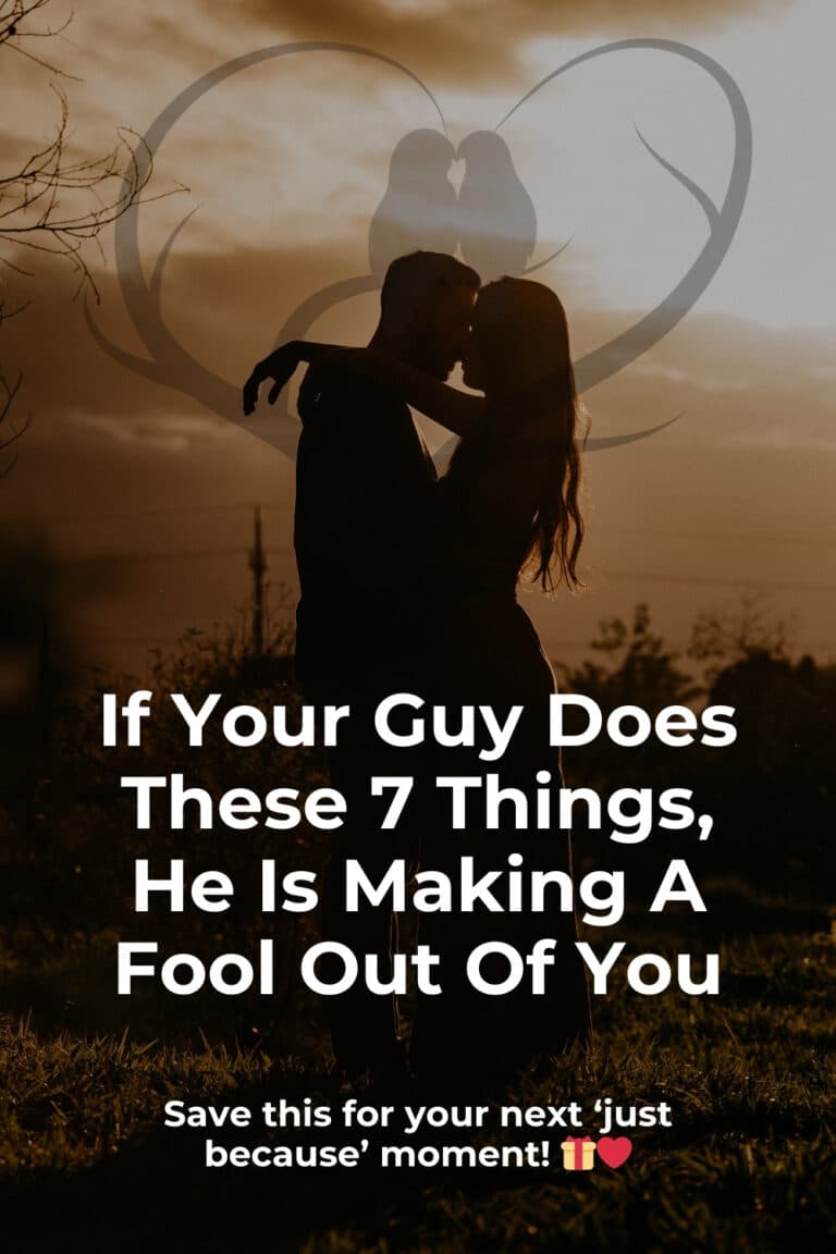 If Your Guy Does These 7 Things, He Is Making A Fool Out Of You – The ...