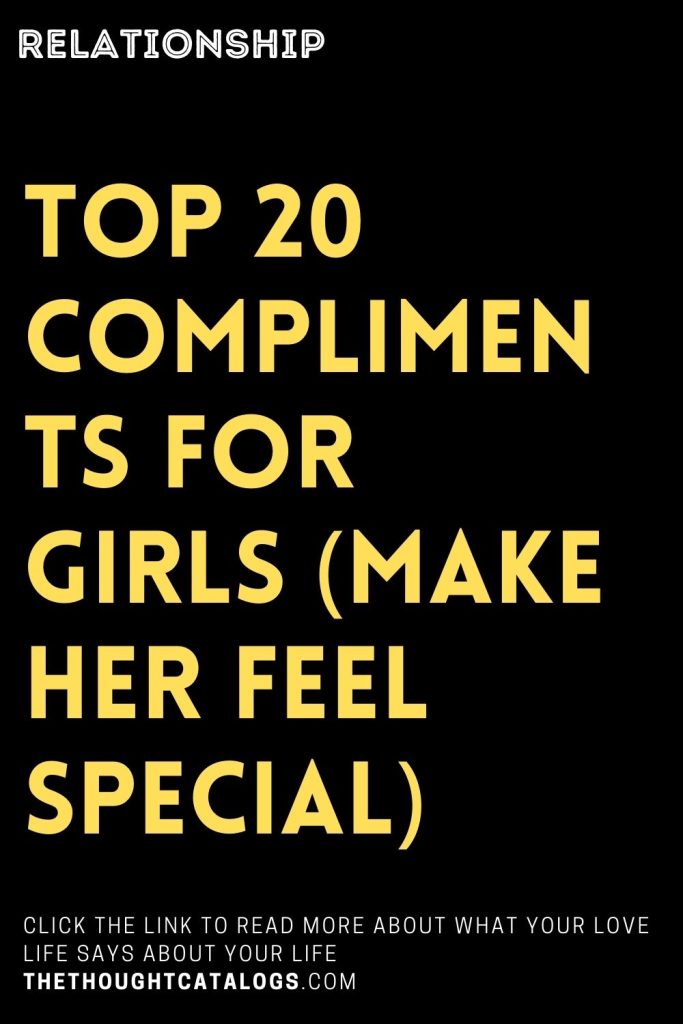 Top 20 Compliments For Girls (Make Her Feel Special) - The Thought Catalogs