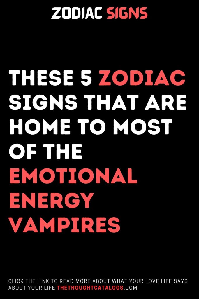These 5 Zodiac Signs That Are Home To Most Of The Emotional Energy ...