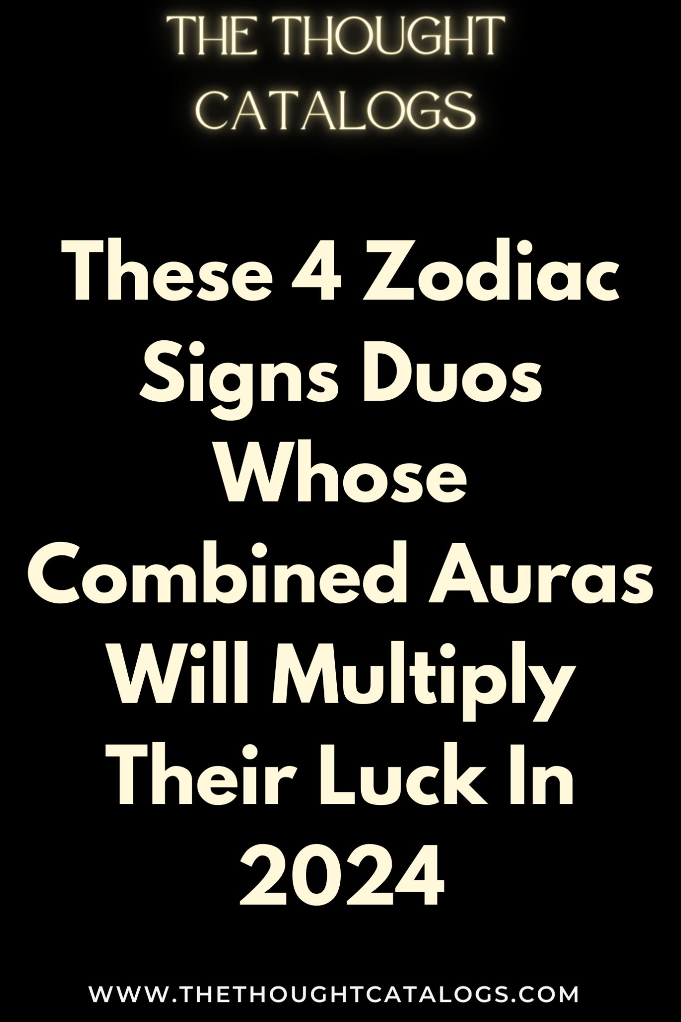 These 4 Zodiac Signs Duos Whose Combined Auras Will Multiply Their Luck ...