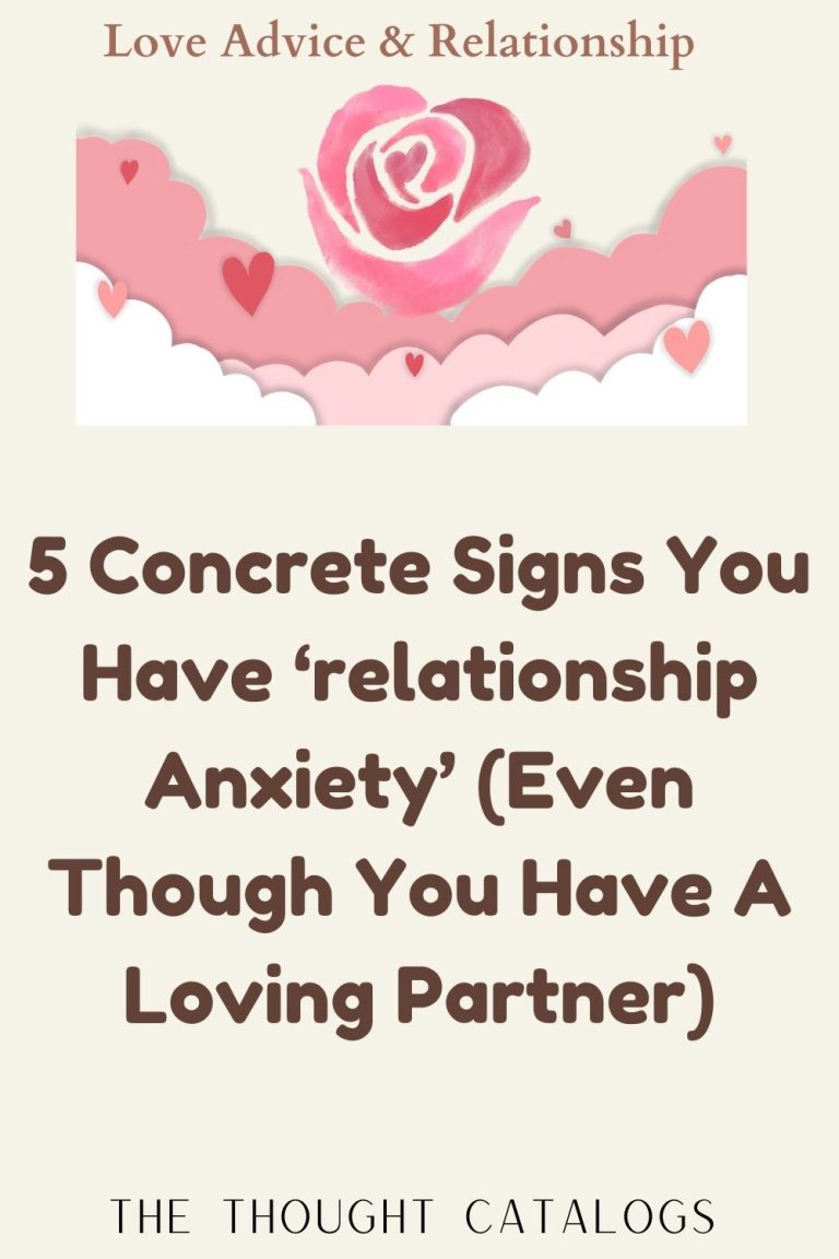 5 Concrete Signs You Have ‘Relationship Anxiety’ (Even Though You Have ...