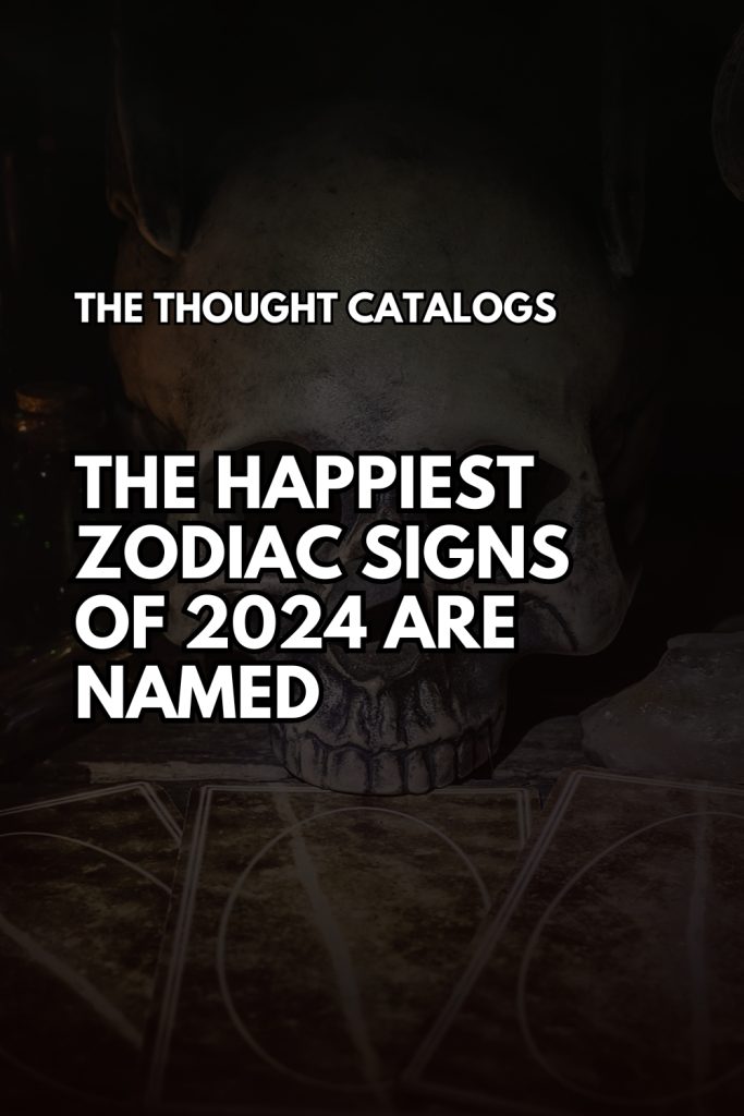 The Happiest Zodiac Signs Of 2024 Are Named – The Thought Catalogs