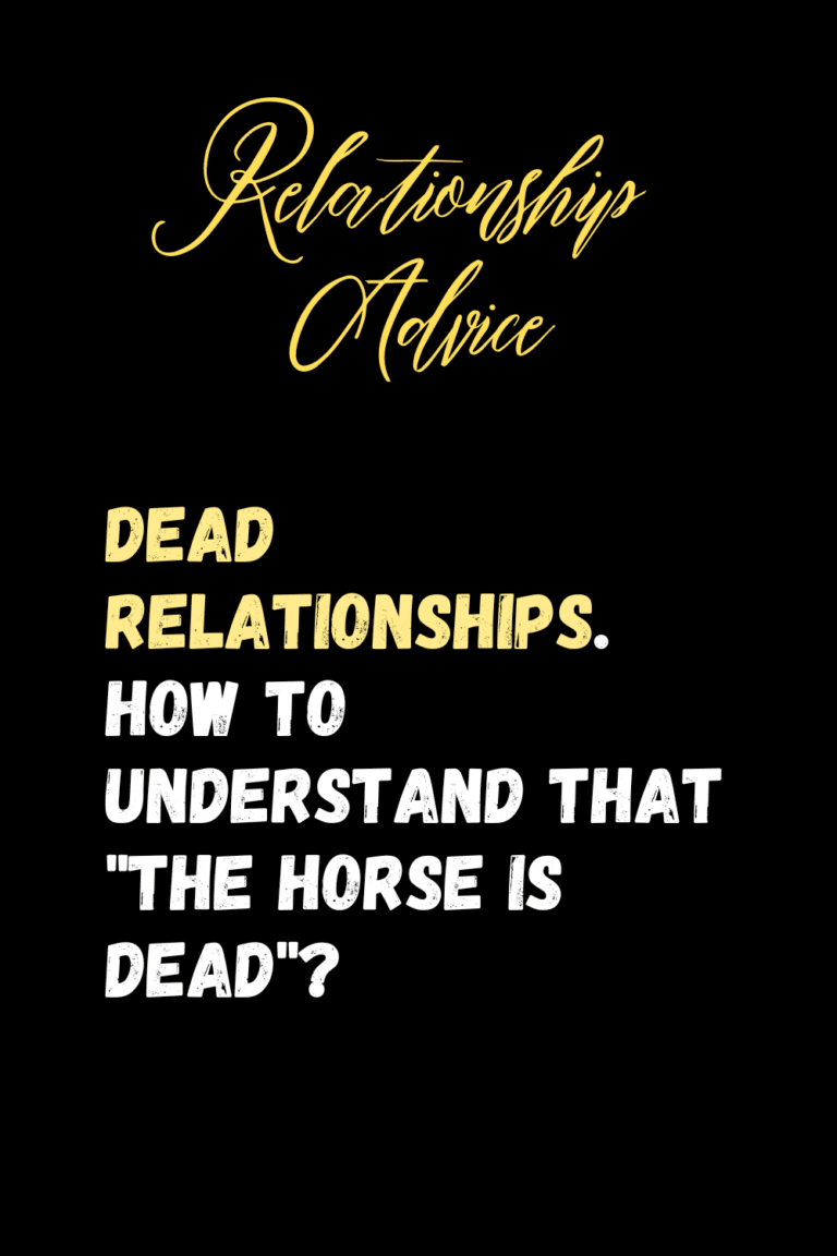 DEAD RELATIONSHIPS. How to understand that “the horse is dead”? – The ...