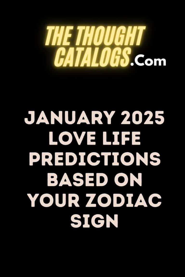 January 2025 Love Life Predictions Based on Your Zodiac Sign – The ...