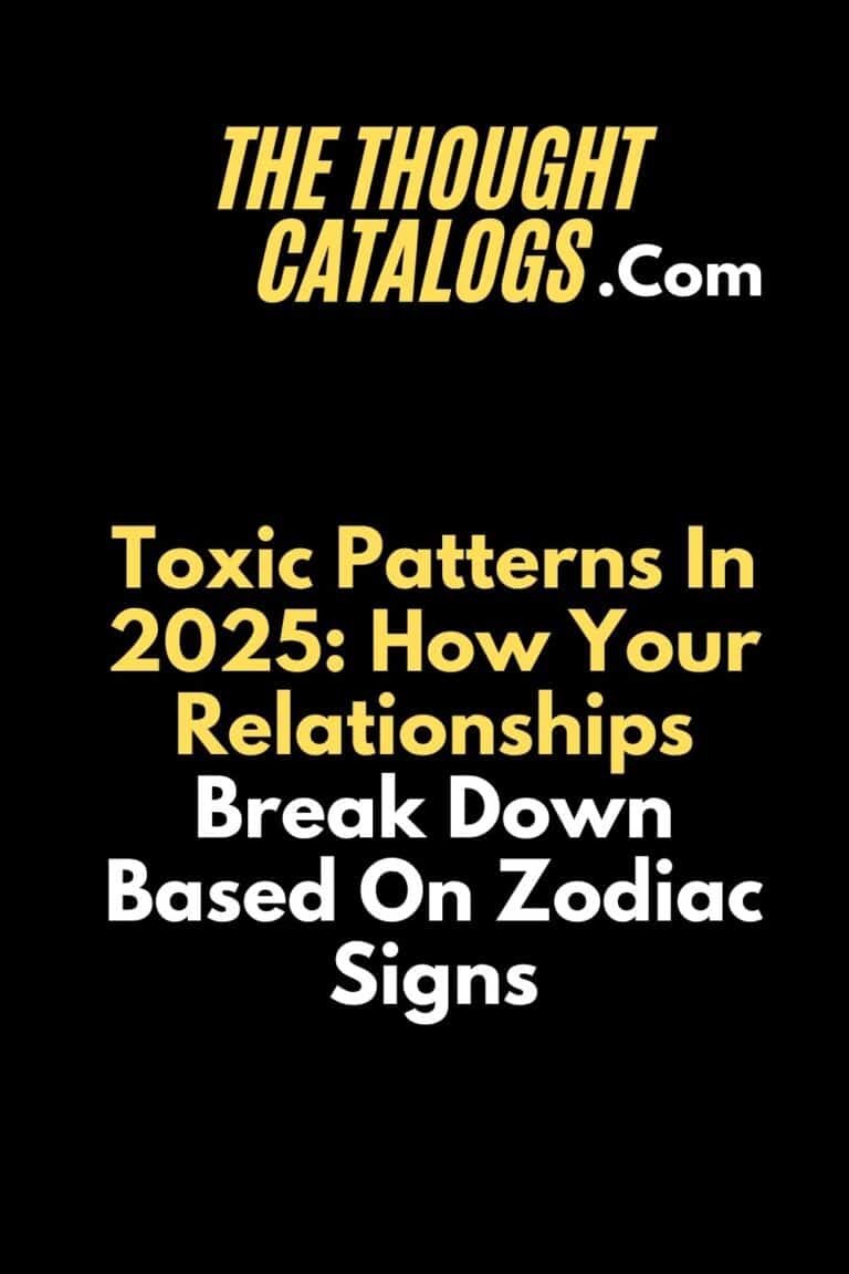 Toxic Patterns In 2025: How Your Relationships Break Down Based On ...