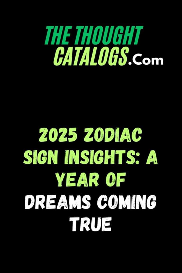 2025 Zodiac Sign Insights: A Year of Dreams Coming True – The Thought ...