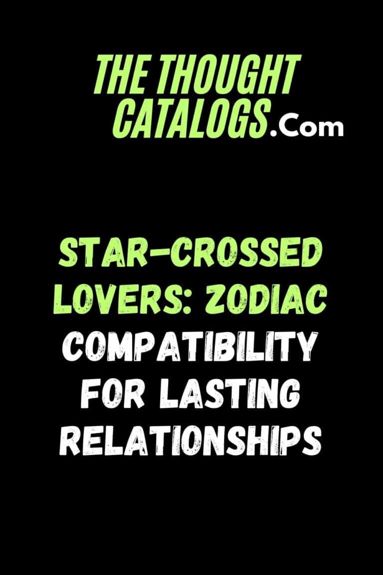 Star-Crossed Lovers: Zodiac Compatibility for Lasting Relationships ...