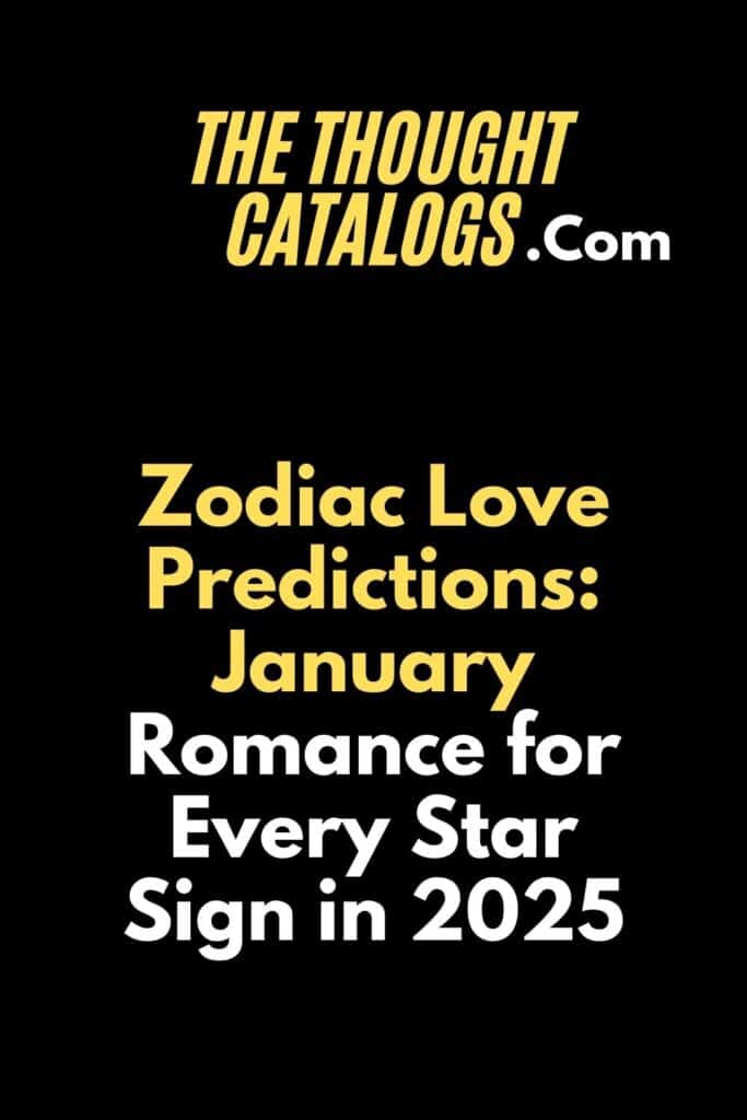 Zodiac Love Predictions: January Romance for Every Star Sign in 2025 ...