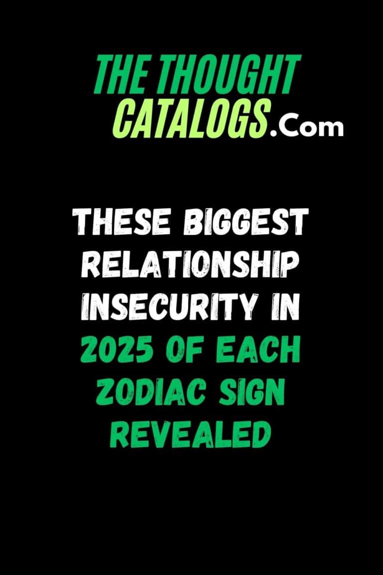 These Biggest Relationship Insecurity in 2025 Of Each Zodiac Sign ...