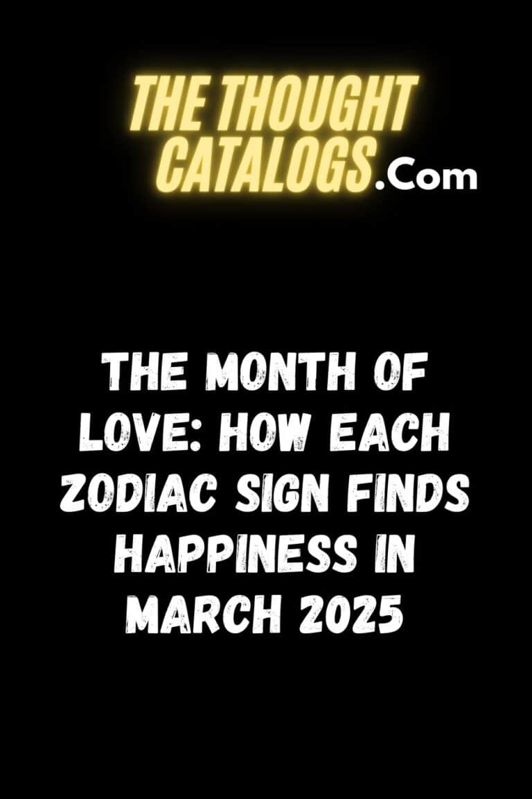 The Month of Love: How Each Zodiac Sign Finds Happiness in March 2025 ...