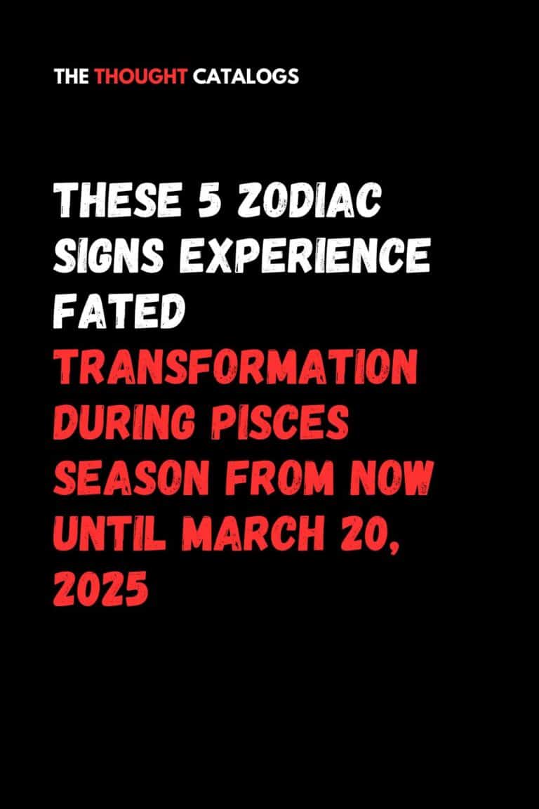 These 5 Zodiac Signs Experience Fated Transformation During Pisces ...