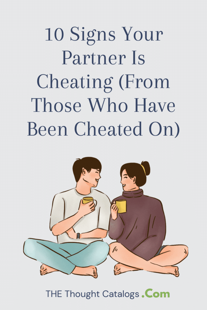 10 Signs Your Partner Is Cheating (From Those Who Have Been Cheated On ...