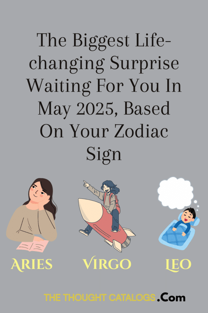 The Biggest Life-changing Surprise Waiting For You In May 2025, Based ...