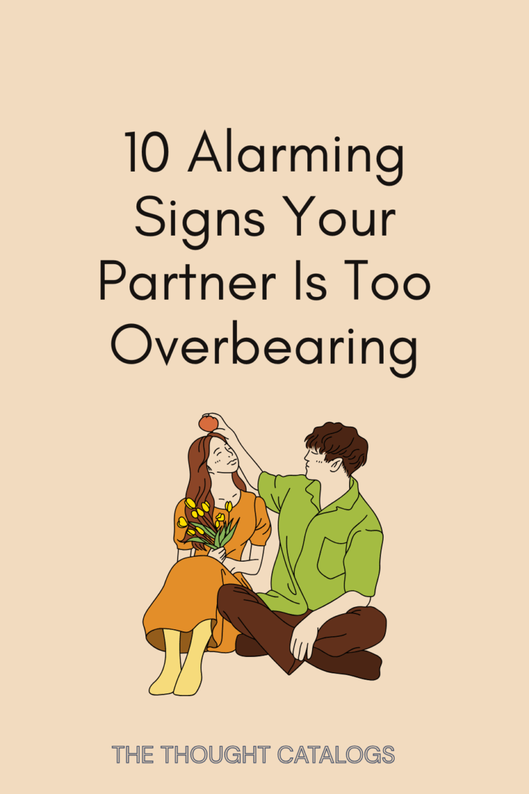 10 Alarming Signs Your Partner Is Too Overbearing – The Thought Catalogs