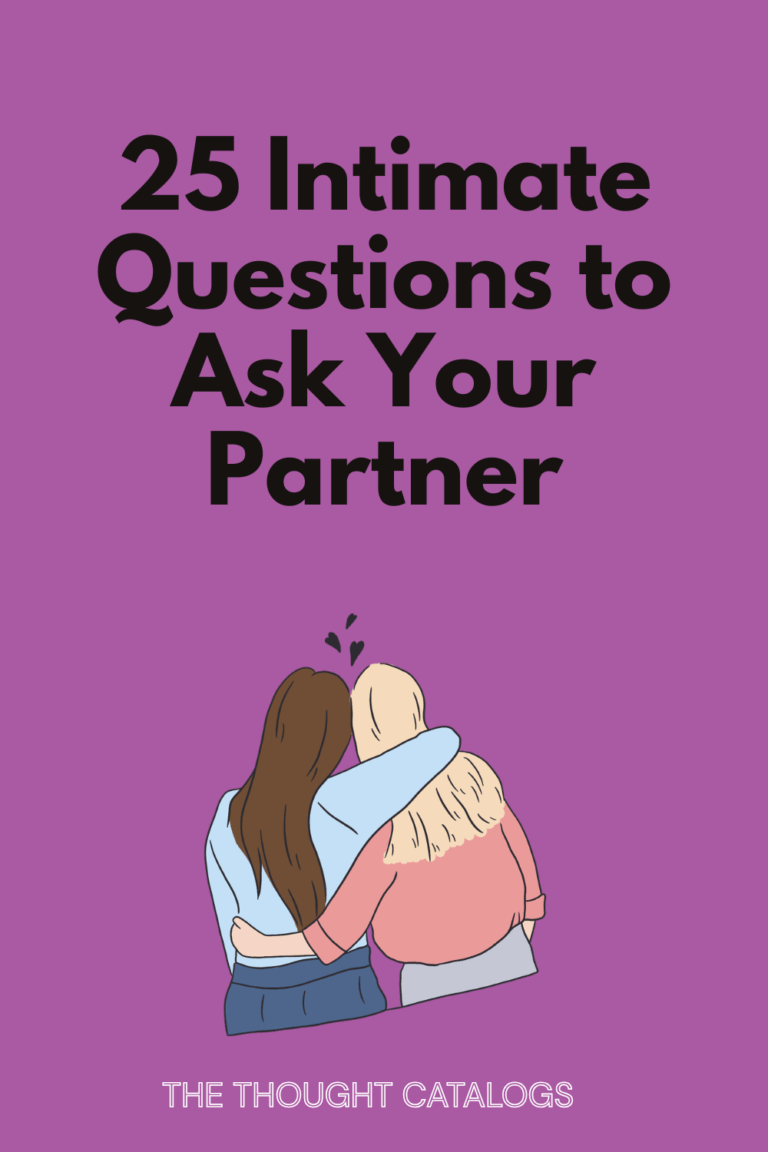 25 Intimate Questions to Ask Your Partner – The Thought Catalogs