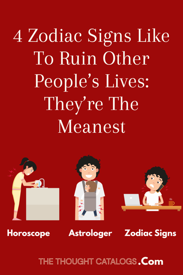 4 Zodiac Signs Like To Ruin Other People’s Lives: They’re The Meanest ...