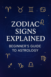 Zodiac Signs Explained: A Beginner’s Guide to Astrology and Personality ...