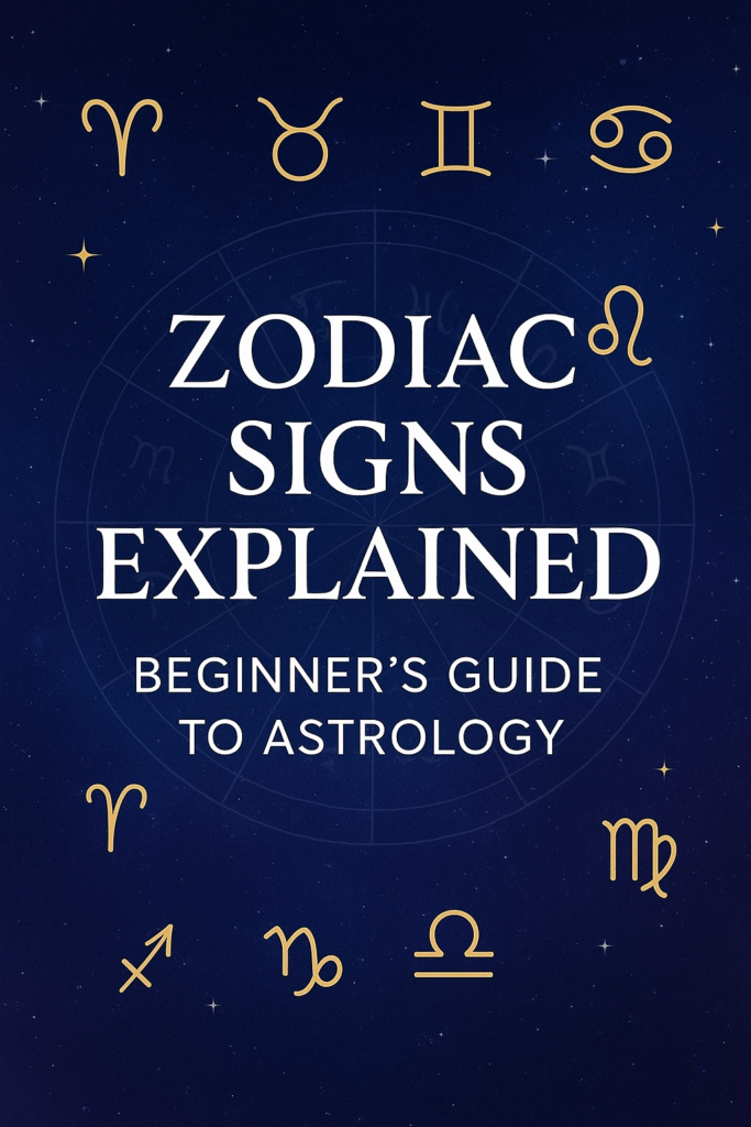 Zodiac Signs Explained: A Beginner’s Guide to Astrology and Personality ...